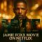 6 Jamie Foxx Movies on Netflix — Oscar Winner & Action Icon
