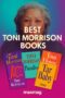 11 Best Toni Morrison Books: American Pulitzer & Nobel Laureate